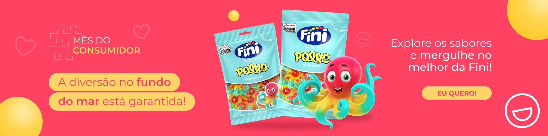 Fini | Balas, doces e muito mais! Abriu, sorriu!